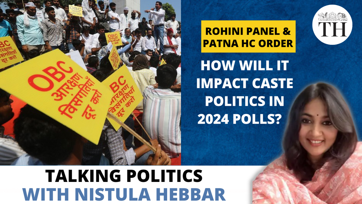 Talking Politics with Nistula Hebbar | Rohini Panel and Patna HC order | How will it impact ...